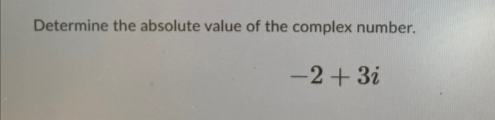 Solved Determine the absolute value of the complex | Chegg.com