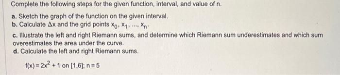 Solved Complete the following steps for the given function, | Chegg.com