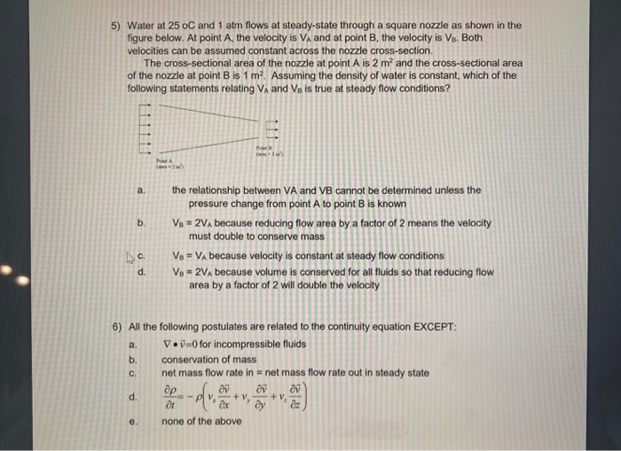 Solved 5) Water at 25 oC and 1 atm flows at steady-state | Chegg.com