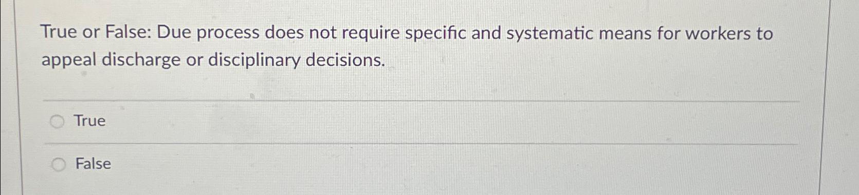 Solved True or False: Due process does not require specific | Chegg.com