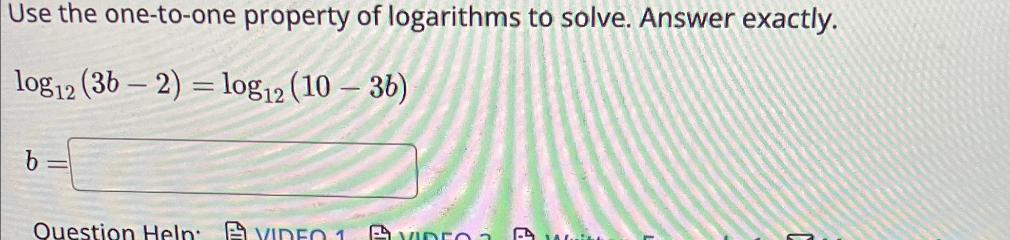 Solved Use the one-to-one property of logarithms to solve. | Chegg.com