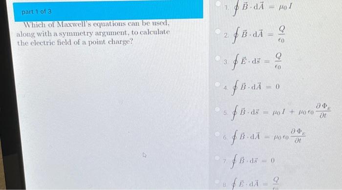 Solved part 1 of 3 Which of Maxwell's equations can be used. | Chegg.com