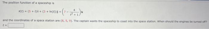 Solved The position function of a spaceship is | Chegg.com
