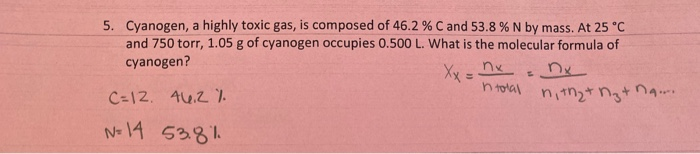 Solved 5. Cyanogen, a highly toxic gas, is composed of 46.2 | Chegg.com