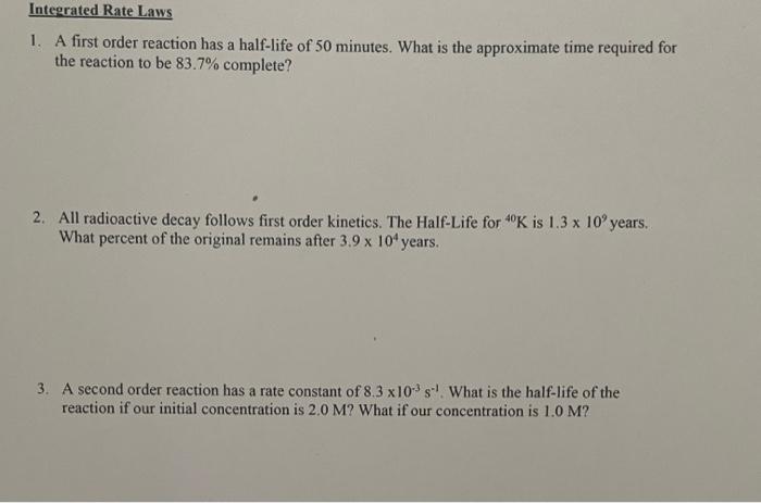 Solved 1. A first order reaction has a half-life of 50 | Chegg.com