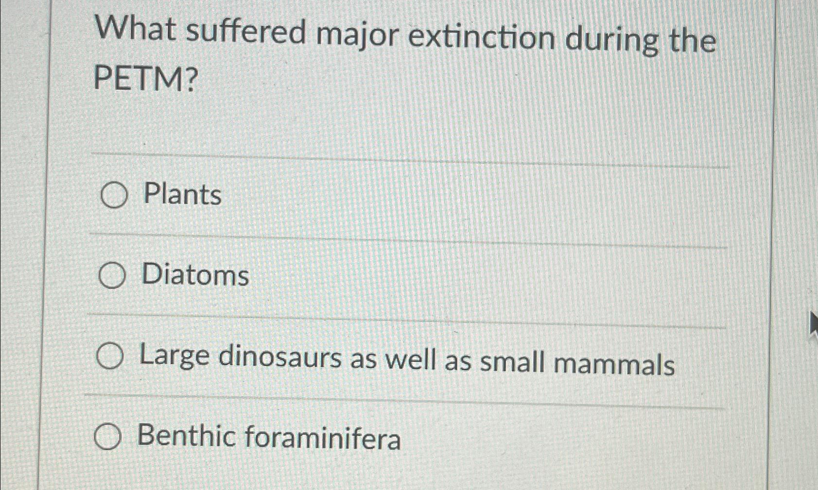 Solved What suffered major extinction during the | Chegg.com