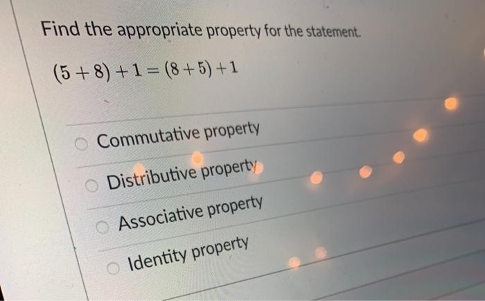 Solved Find the appropriate property for the statement. | Chegg.com