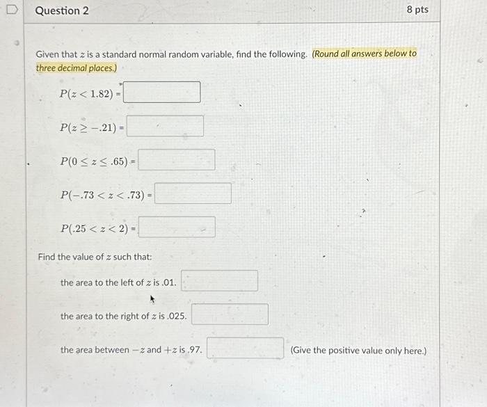 Solved Given That Z Is A Standard Normal Random Variable 
