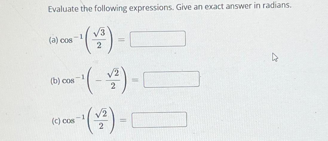 Solved Evaluate the following expressions. Give an exact | Chegg.com
