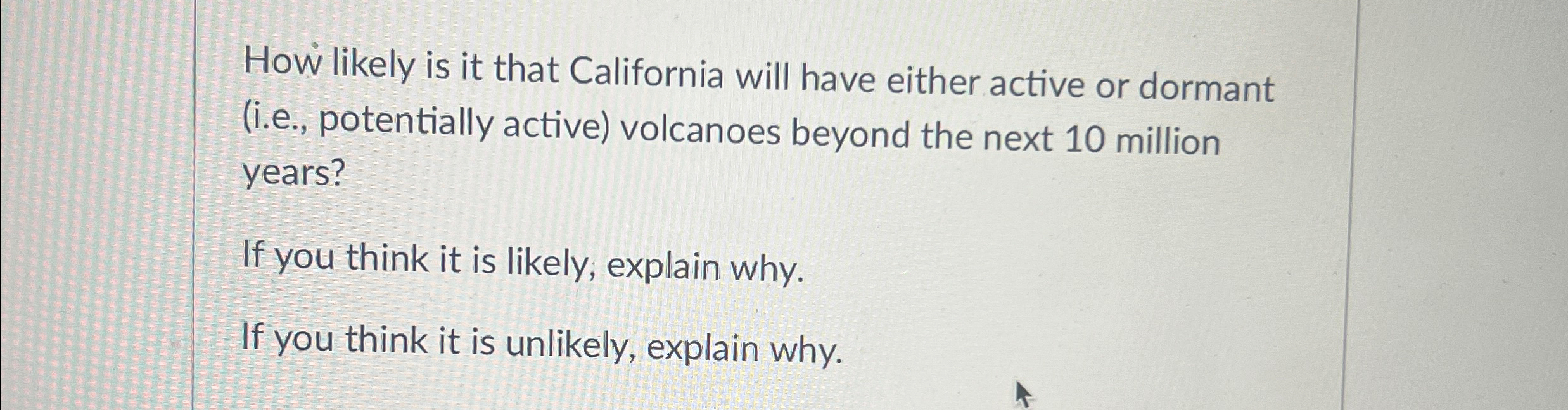 Solved How likely is it that California will have either | Chegg.com