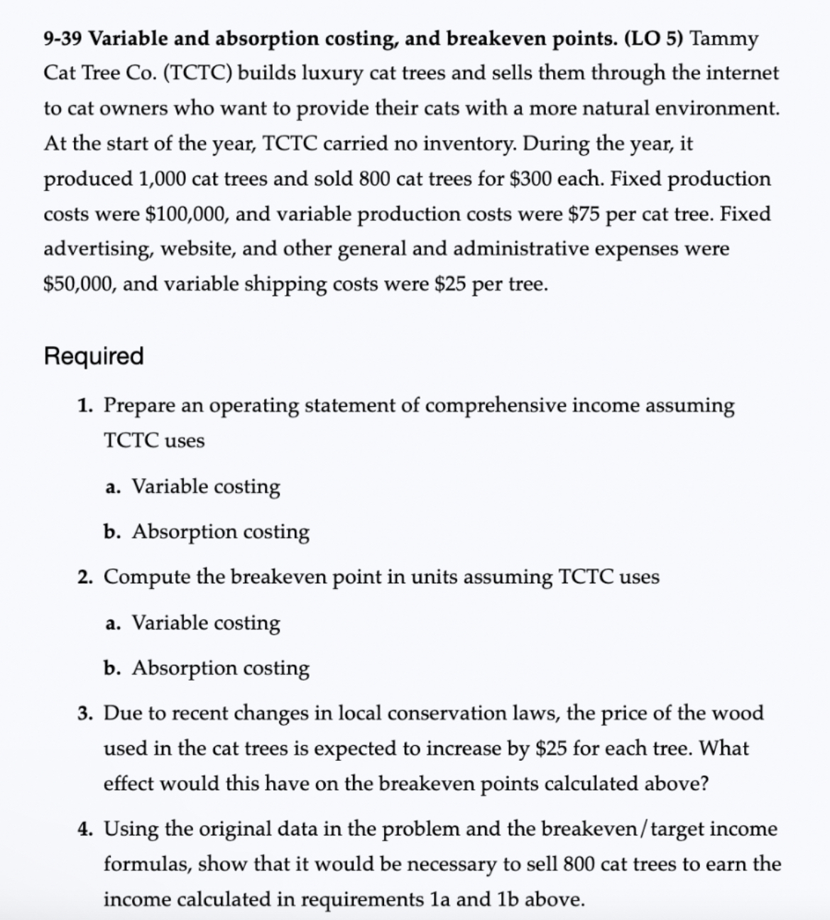 Solved 9-39 ﻿Variable and absorption costing, and breakeven | Chegg.com