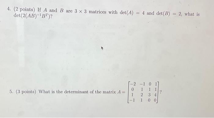 Solved 4. (2 points) If A and B are 3×3 matrices with | Chegg.com
