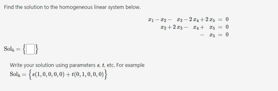 Solved Find the solution to the homogeneous linear system | Chegg.com