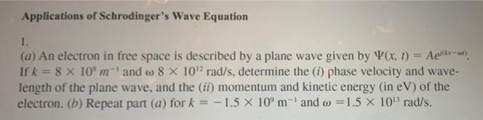Solved Applications of Schrodinger's Wave Equation 1. (a) An | Chegg.com