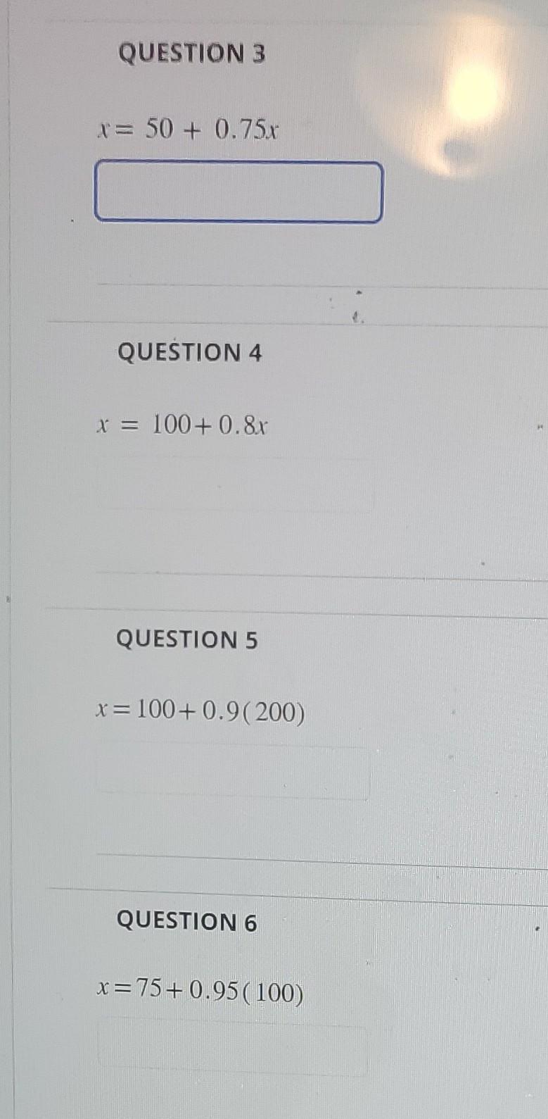 Solved QUESTION 3 x=50+0.75x QUESTION 4 x=100+0.8x QUESTION | Chegg.com Solved QUESTION 3 x=50+0.75x QUESTION 4 x=100+0.8x QUESTION | Chegg.com