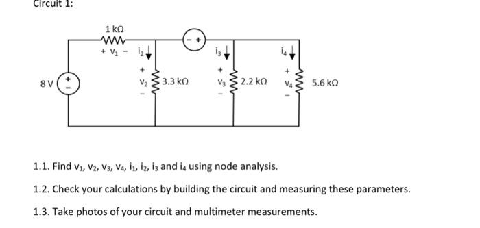 Solved Circuit 1: 1.1. Find v1,v2,v3,v4,i1,i2,i3 and i4 | Chegg.com