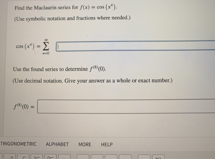 Solved Find the Maclaurin series for f(x) = cos (x*). (Use | Chegg.com