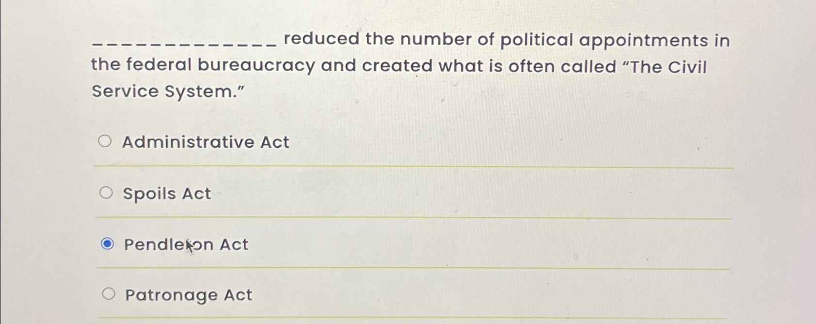 Solved reduced the number of political appointments in the | Chegg.com