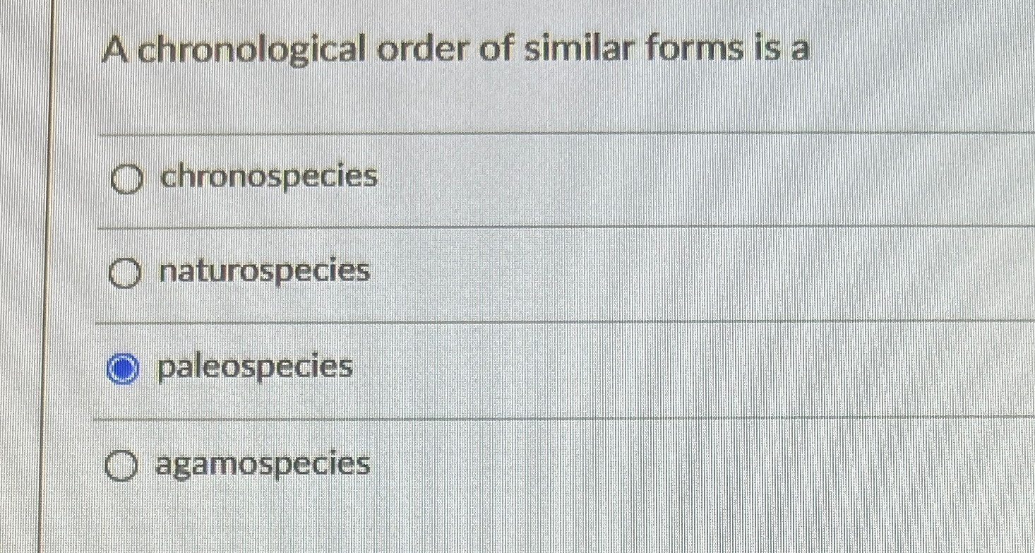 Solved A chronological order of similar forms is | Chegg.com