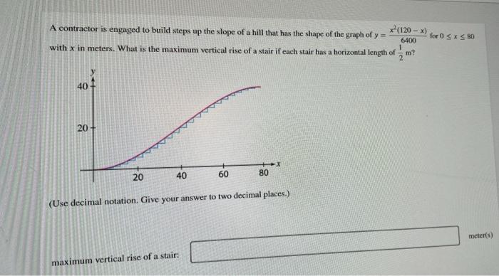Solved A contractor is engaged to build steps up the slope | Chegg.com