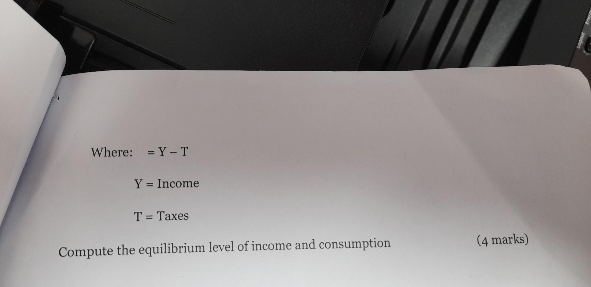 Solved 2.) Given a hypothetical consumption function of the | Chegg.com