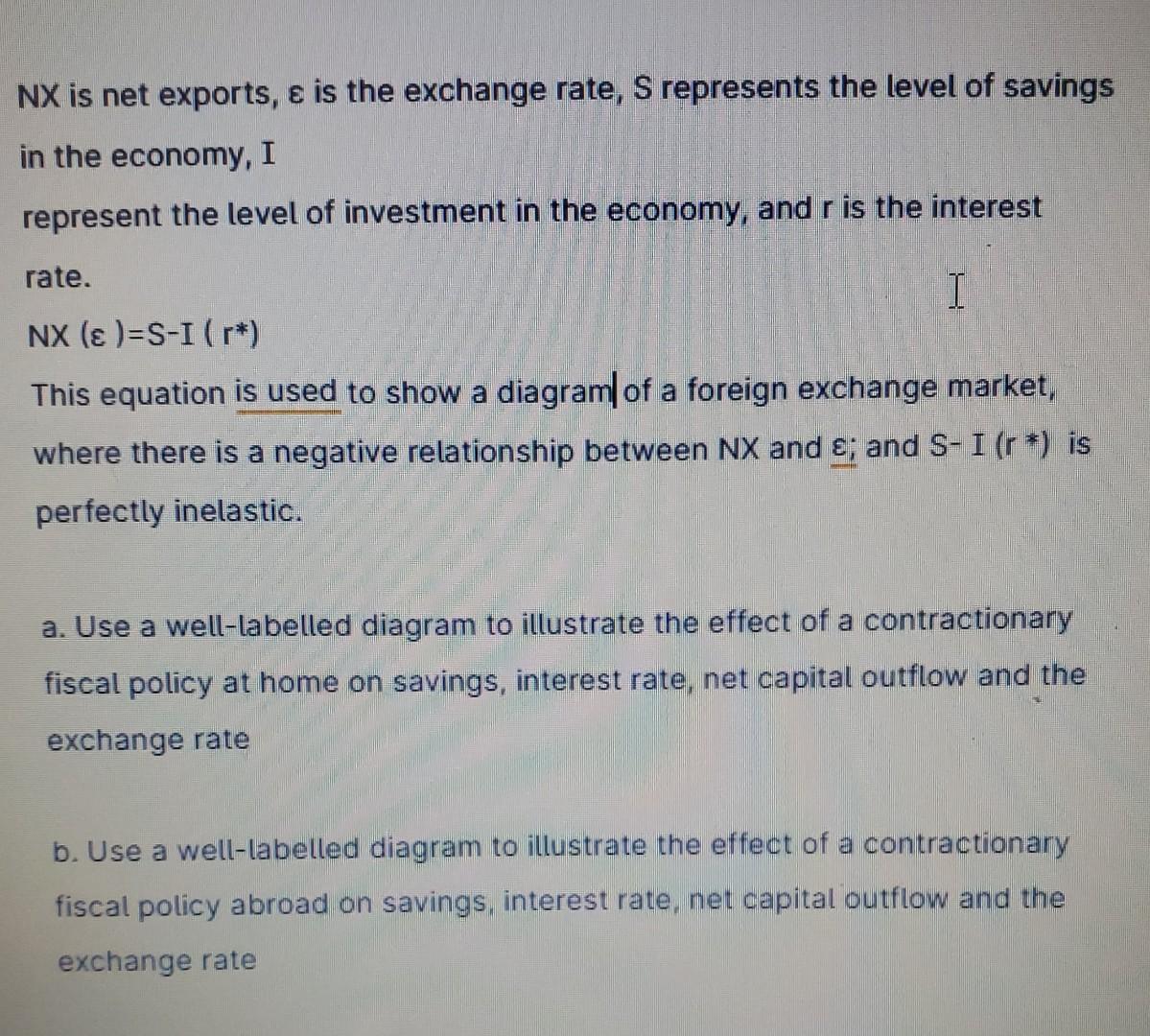 Solved NX is net exports, e is the exchange rate, S | Chegg.com