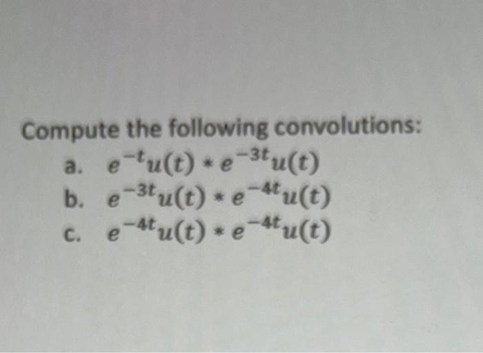 Solved Compute the following convolutions: a. | Chegg.com