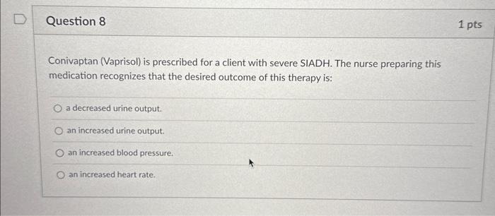 Solved Conivaptan (Vaprisol) is prescribed for a client with | Chegg.com