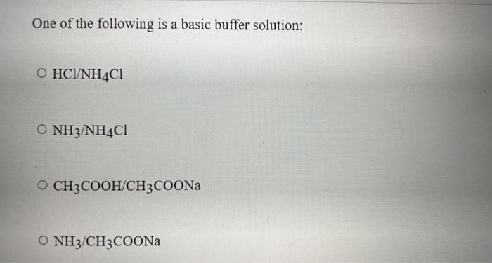 Solved One of the following is a basic buffer solution: | Chegg.com
