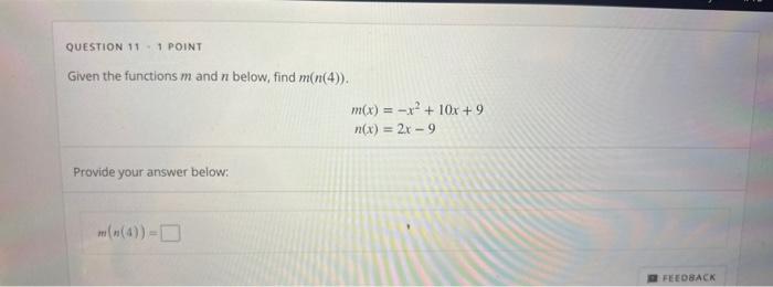 Solved QUESTION 11 - 1 POINT Given the functions m and n | Chegg.com