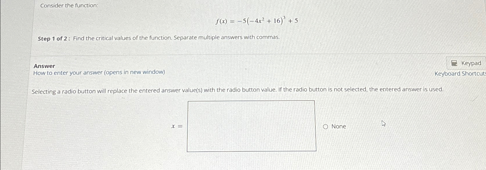 Solved Consider the function:f(x)=-5(-4x2+16)3+5Step 1 ﻿of | Chegg.com