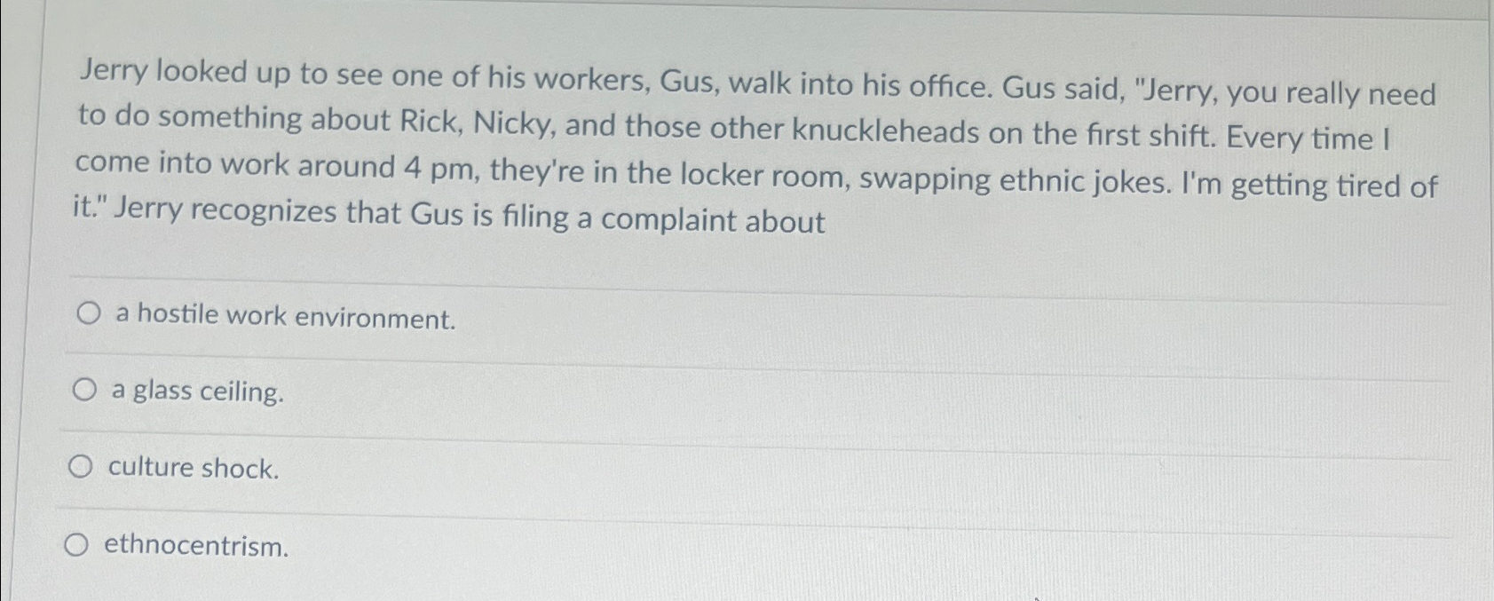 Solved Jerry looked up to see one of his workers, Gus, walk | Chegg.com