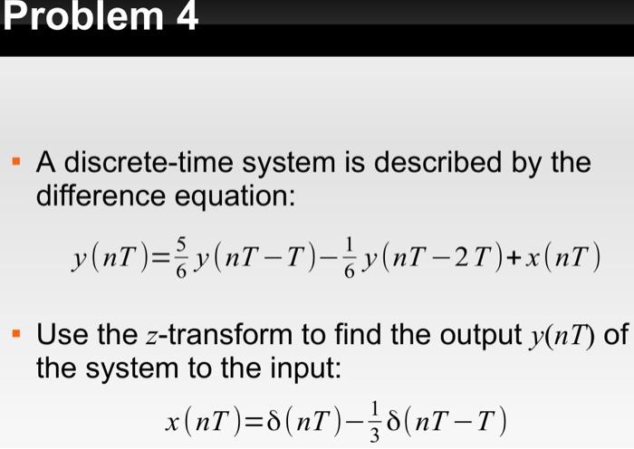 Solved A discrete-time system is described by the difference | Chegg.com