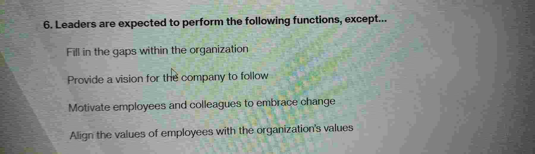Solved 6. ﻿Leaders are expected to perform the following | Chegg.com