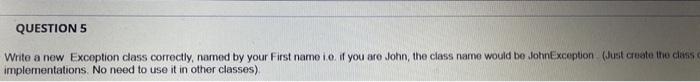 Solved Write a new Excoption class correctly, named by your | Chegg.com