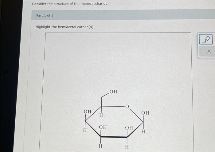 Solved Consider the structure of the monosaccharide. Part 1 | Chegg.com