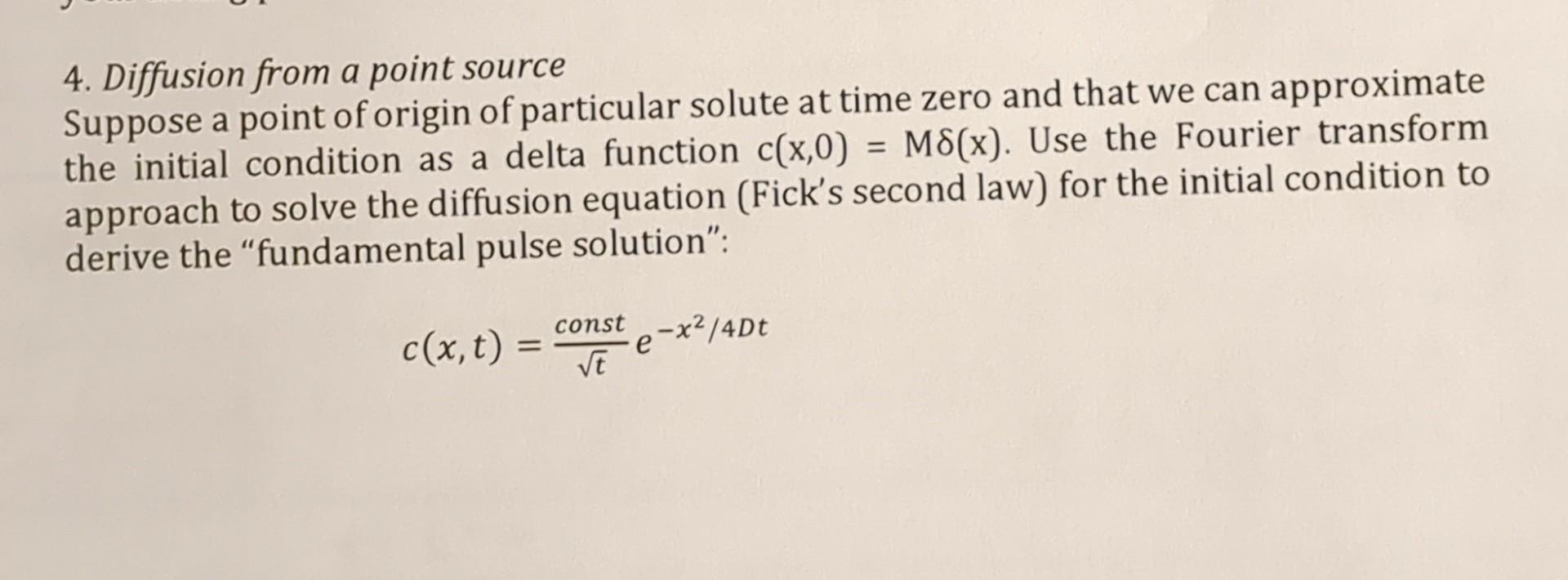4. Diffusion from a point source Suppose a point of | Chegg.com