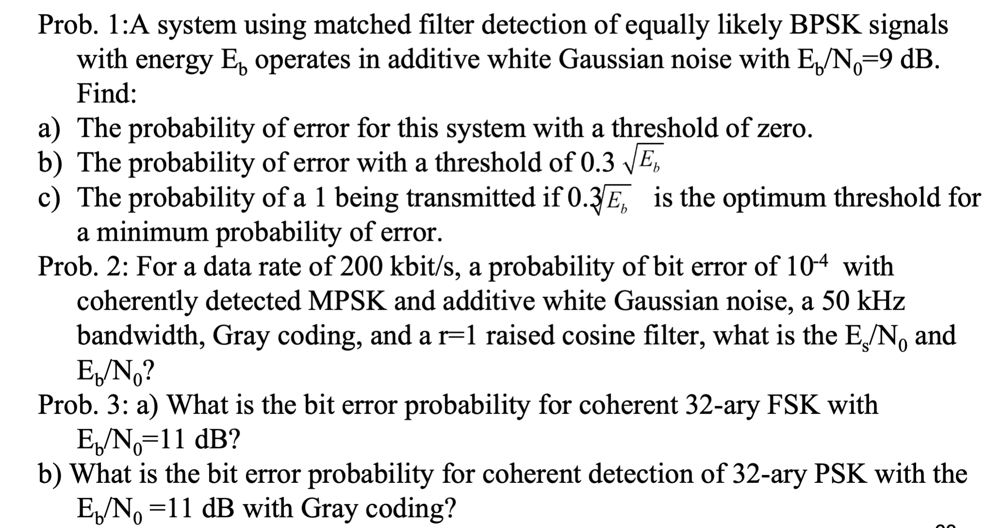 Prob. 1:A system using matched filter detection of | Chegg.com