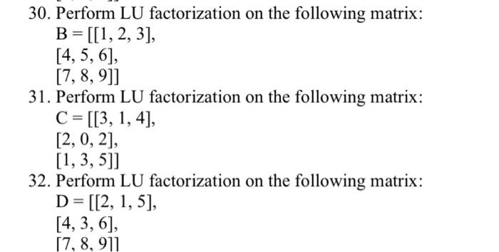Solved 30 Perform Lu Factorization On The Following Matrix