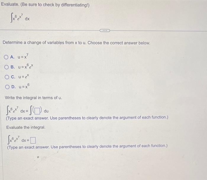 Solved Evaluate. (Be sure to check by differentiating!) | Chegg.com