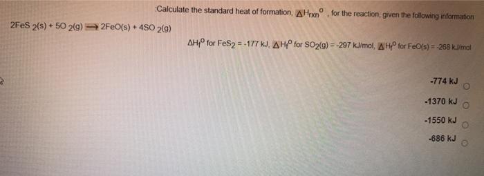 Solved Calculate the standard heat of formation, Hrxn for | Chegg.com