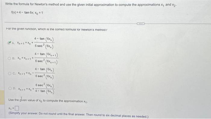 Solved Write the formula for Newton's method and use the | Chegg.com