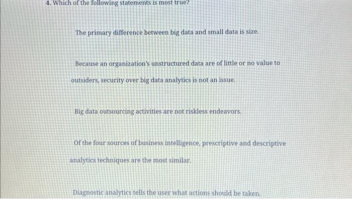 Solved 4. Which of the following statements is most true? | Chegg.com