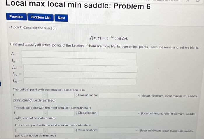 Solved Local max local min saddle: Problem 6 (1 point) | Chegg.com