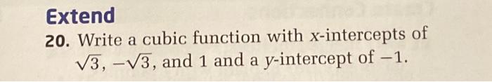 Solved Extend 20. Write a cubic function with x-intercepts | Chegg.com