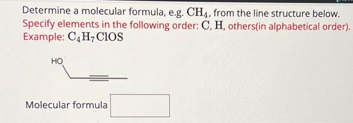 Solved Determine a molecular formula, e.g. CH4, from the | Chegg.com