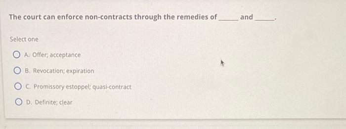 Solved The court can enforce non-contracts through the | Chegg.com