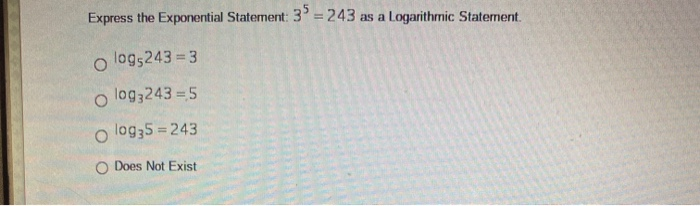Solved Express the Exponential Statement: 35 = 243 as a | Chegg.com