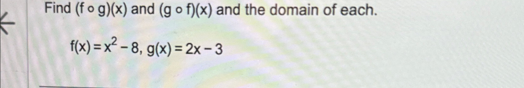Solved Find (f@g)(x) ﻿and (g@f)(x) ﻿and the domain of | Chegg.com