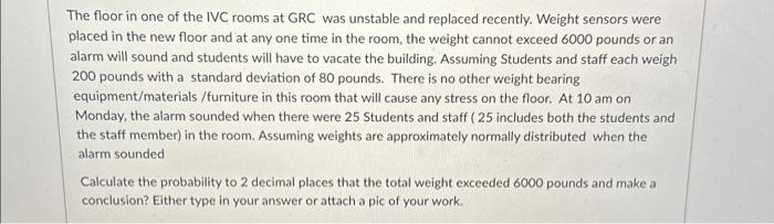 Solved The floor in one of the IVC rooms at GRC was unstable | Chegg.com